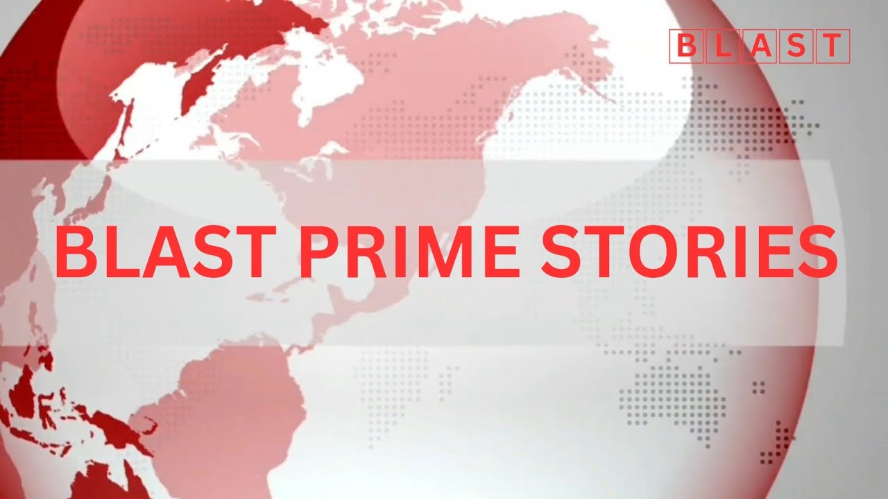 Blast Prime Stories | 2080/05/19 | ब्लाष्ट प्राइम स्टोरिज २०८० भदौ १९ - YouTube