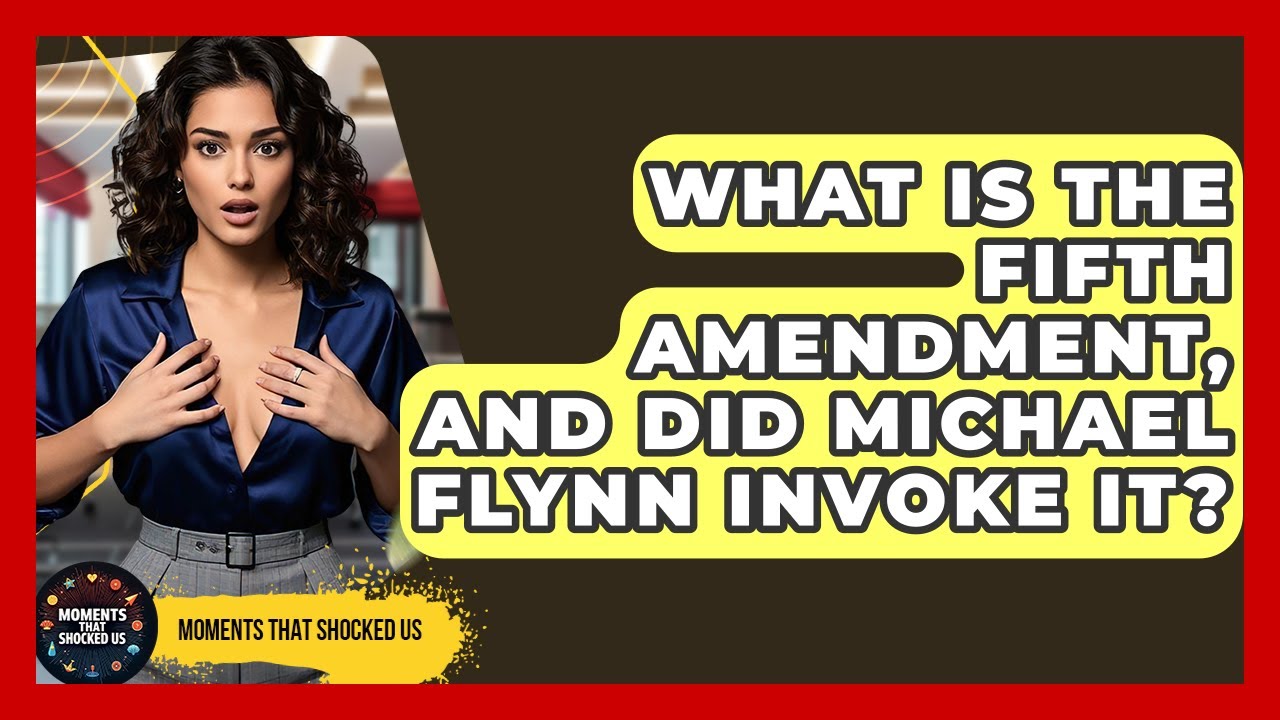 What Is The Fifth Amendment, And Did Michael Flynn Invoke It? - Moments ...