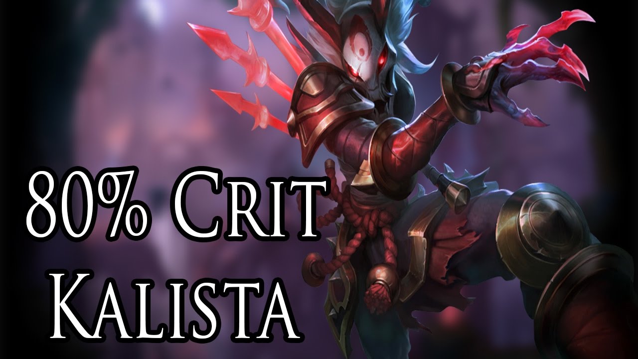 Kalista NEW BUILD 80% CRIT (League Of Legends) - Kalista Only - YouTube