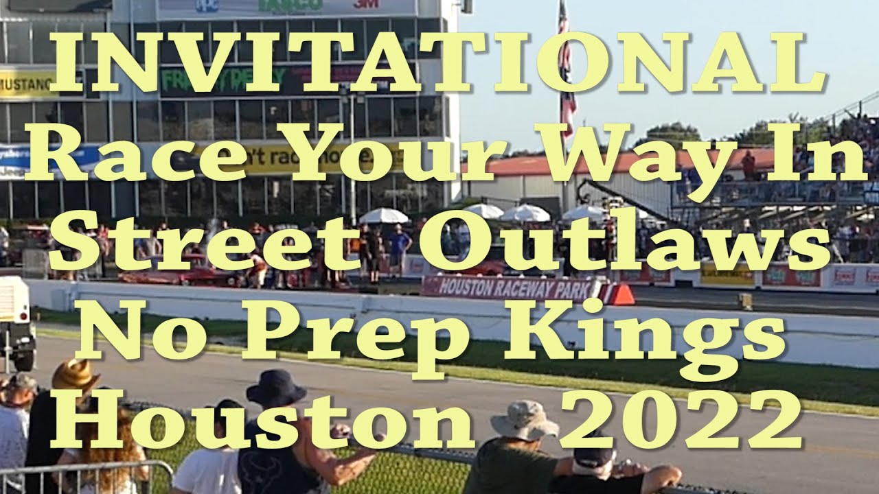 Invitational Race Your Way In Full Coverage Street Outlaws No Prep ...