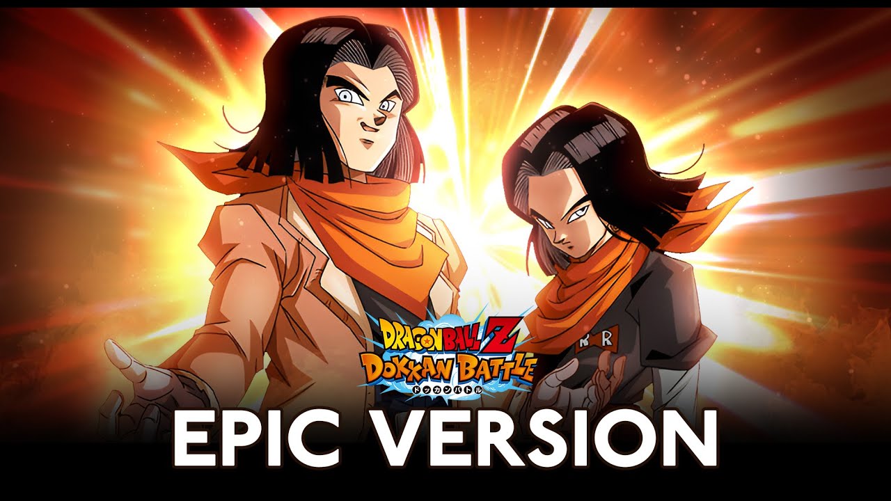 《Dragon Ball Z Dokkan Battle》 -『STR Super Android 17 Active Skill OST ...