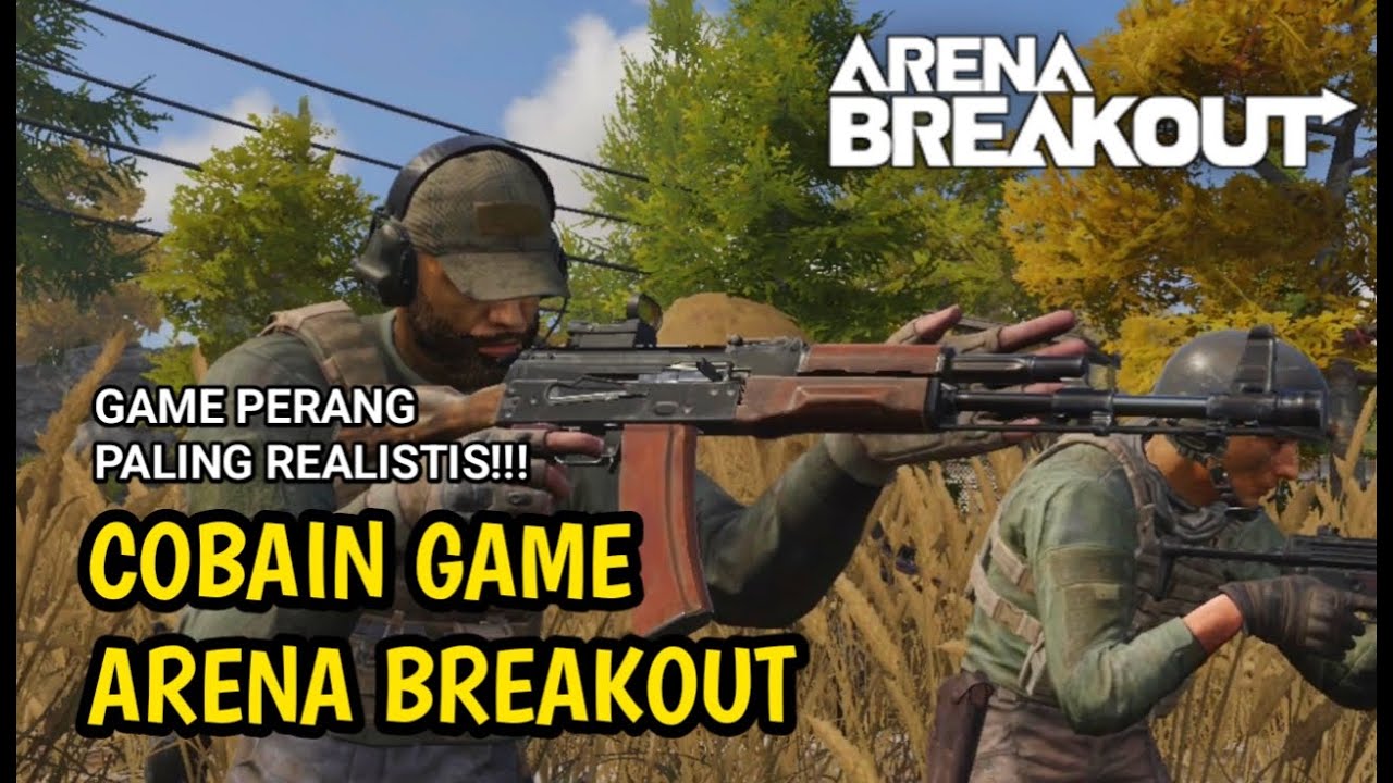 COBAIN GAME ARENA BREAKOUT, GAME PERANG PALING REALISTIS | ARENA BREAKOUT INDONESIA - YouTube