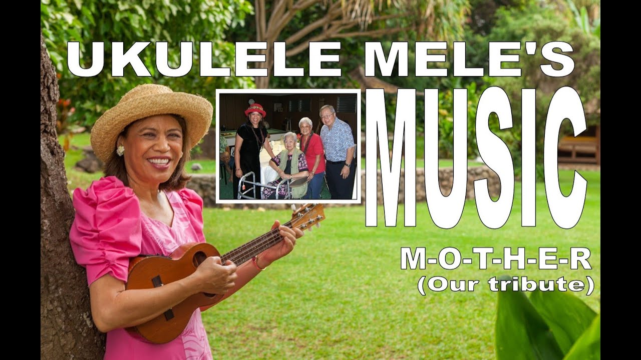 Mother (Our Tribute) | Ukulele Mele's Music - YouTube