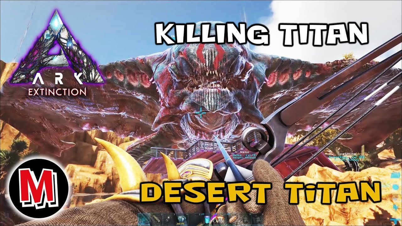 ARK Extinction Killing Desert Titan - YouTube
