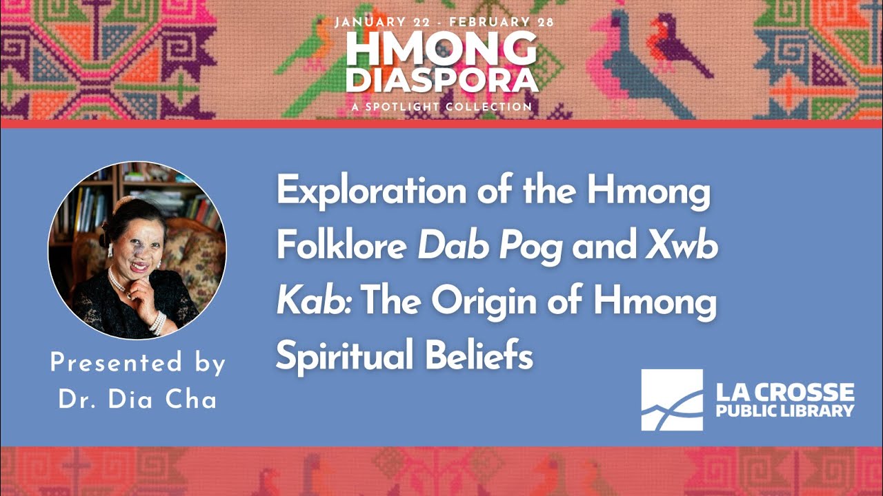 Exploration of the Hmong Folklore Dab Pog and Xwb Kab: The Origin of ...