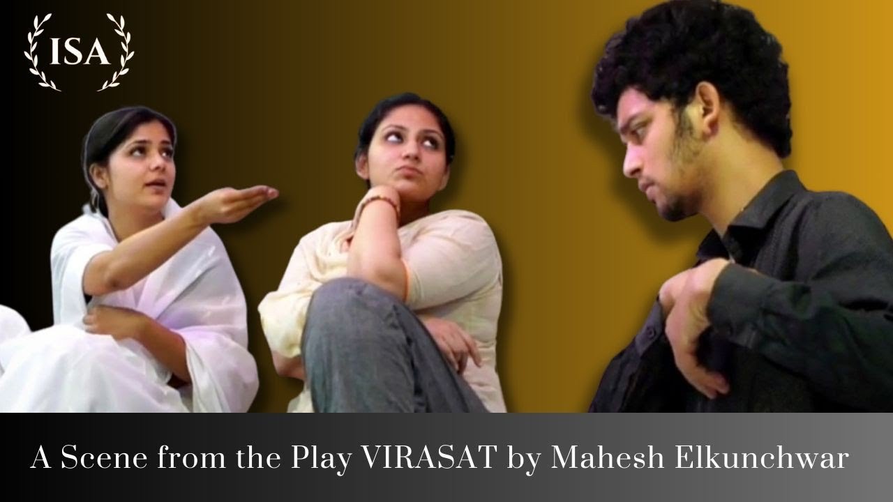 Virasat Play | Scene Work | Best Acting school | The Indian School of Acting - YouTube