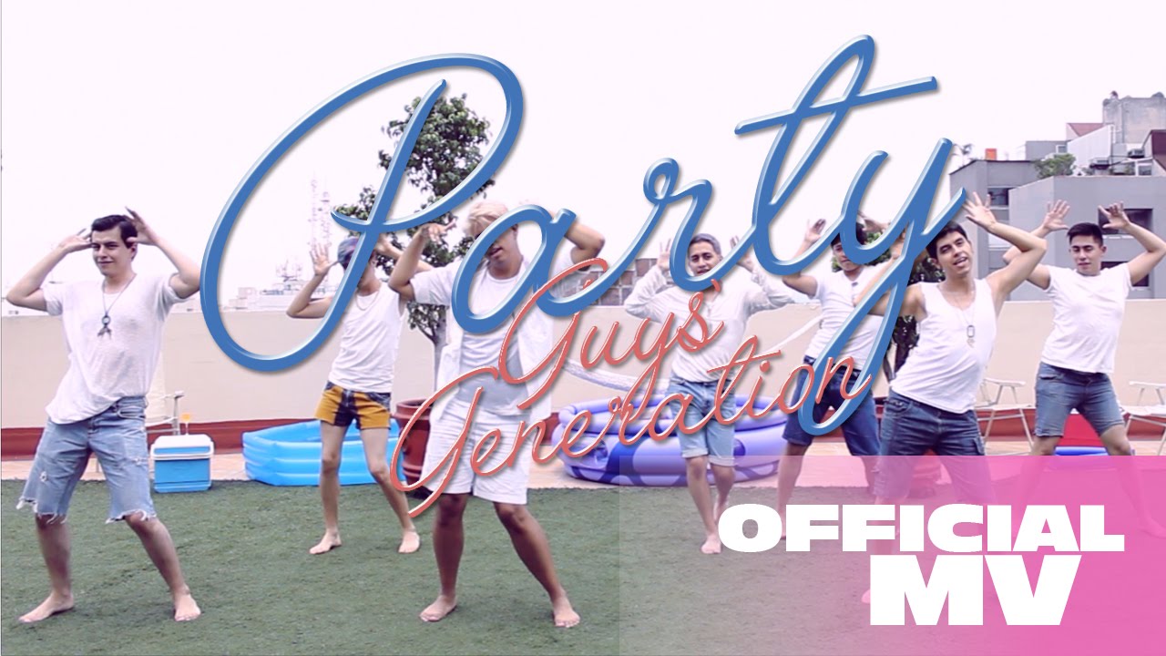 GIRLS' GENERATION_PARTY (파티) | Dance Cover by Guys' Generation - YouTube