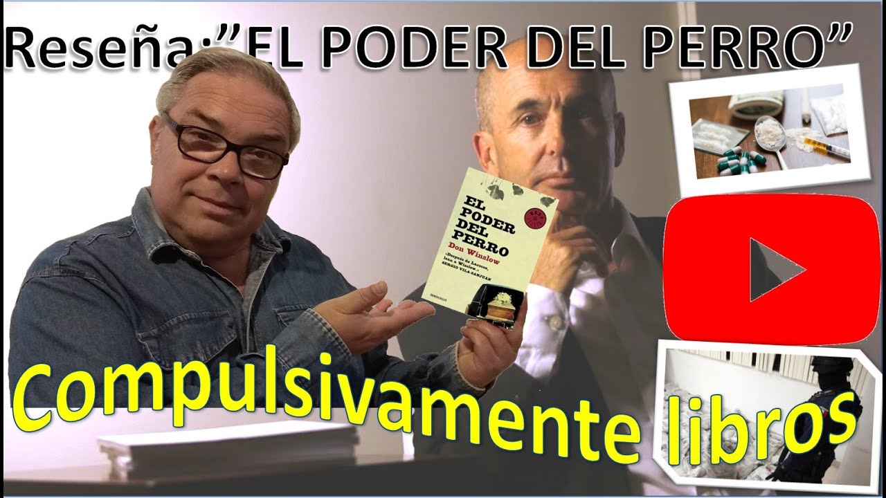 RESEÑA LIBRO: "EL PODER DEL PERRO" - DON WISLOW - YouTube