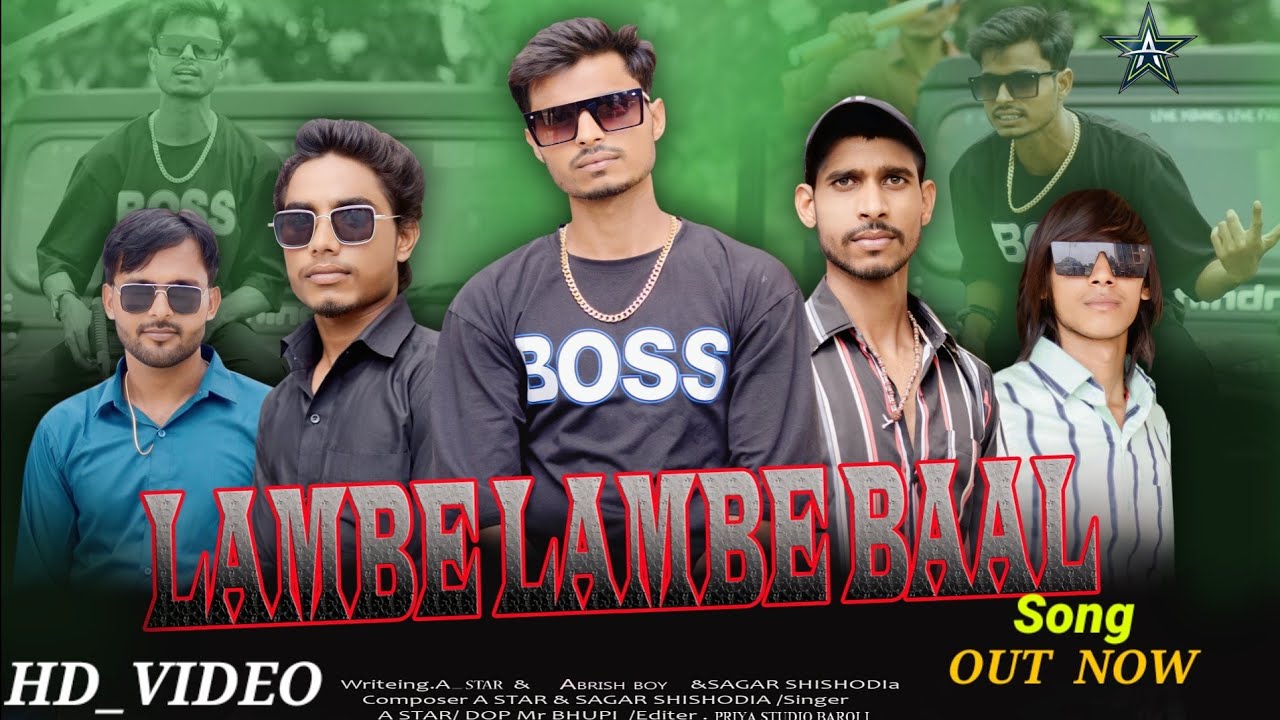 Lambe_Lambe_Baal|A_STAR|Officel Video Song|Abrish Boy|Sagar Shishodia ...
