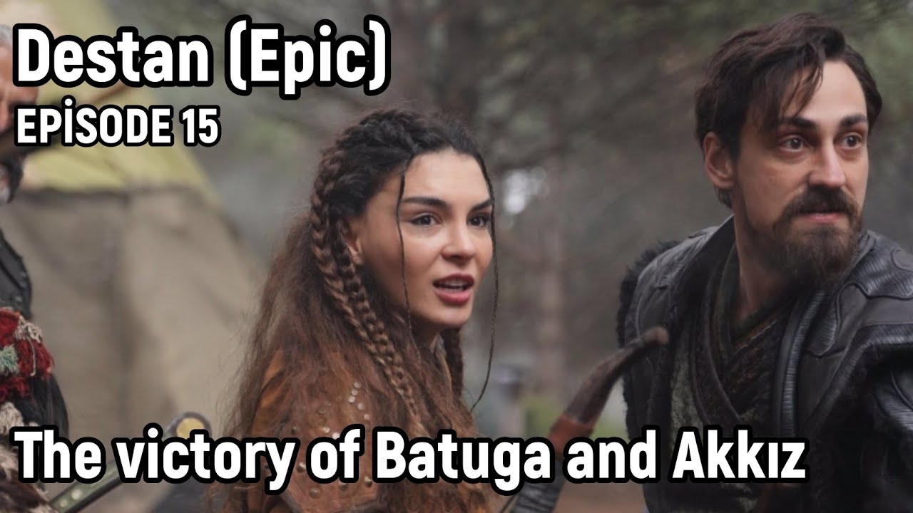 Destan Episode 15 in English - The victory of Batuga and Akkız - YouTube