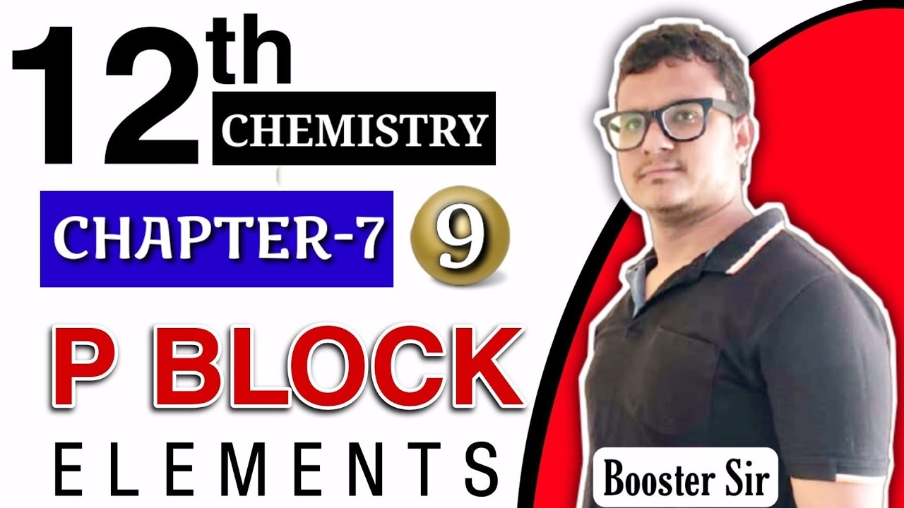 P Block elements part 9 || NCERT CLASS 12 || MK BOOSTER - YouTube