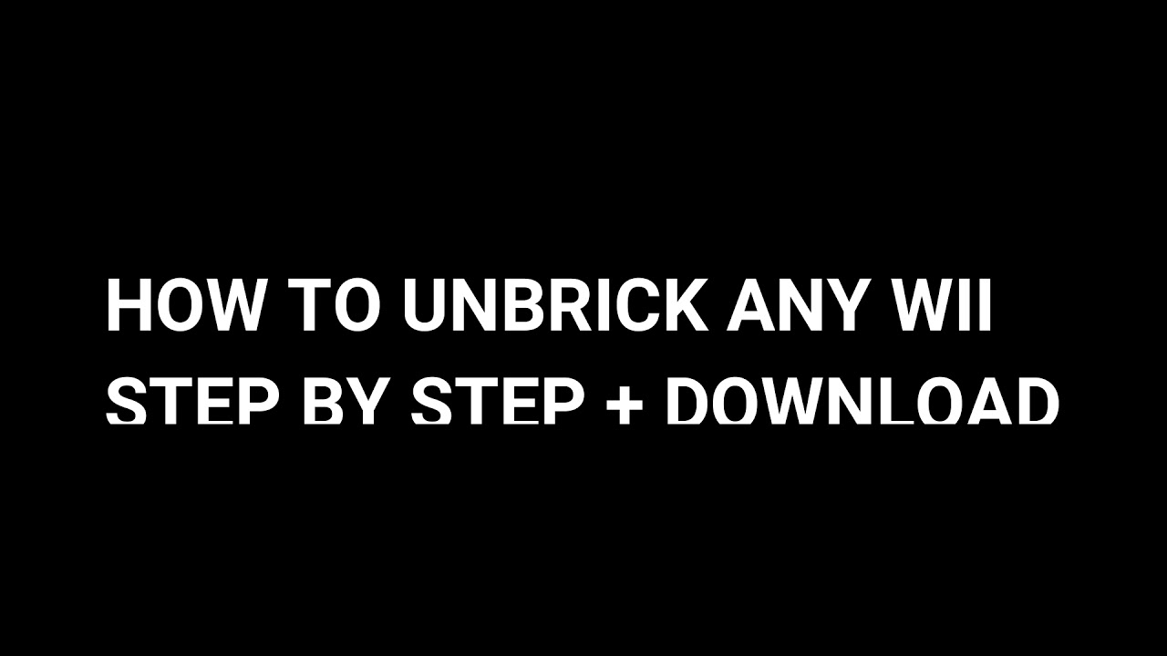 HOW TO UNBRICK ANY WII WITH DOWNLOAD - YouTube