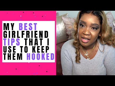 How to Be a Better Girlfriend and Have Them Hooked On You | Relationship Advice