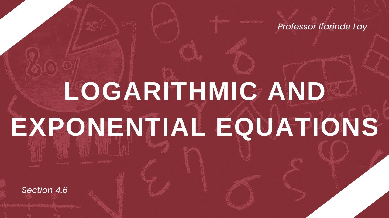 [Section 4.6] Solving Logarithmic and Exponential Equations - YouTube