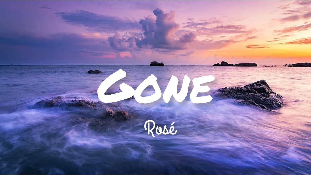 ROSÉ - GONE (Lyrics) - YouTube