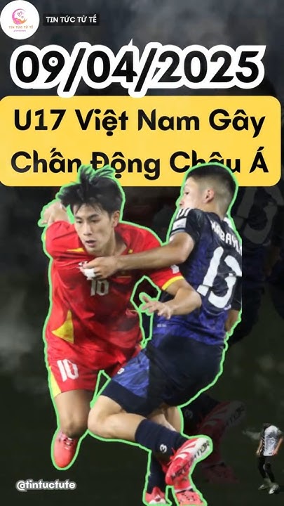 U17 Việt Nam Gây Chấn Động Châu Á - tuyên chiến U17 UAE | Tin Tức Tử Tế - YouTube