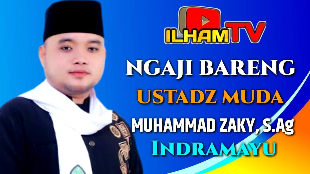 USTADZ MUHAMMAD ZAKY INDRAMAYU - YouTube