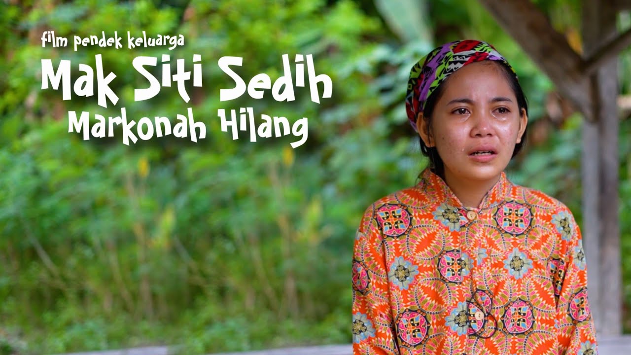 MAK SITI SEDIH MARKONAH HILANG - Drama Keluarga - YouTube