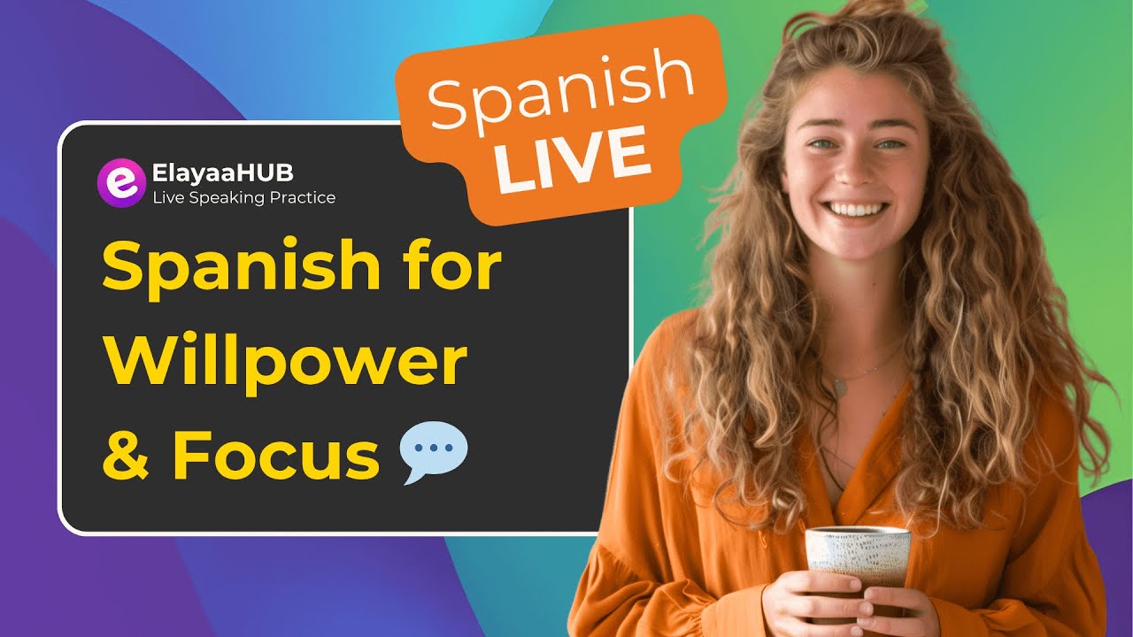 LIVE: Willpower, Perseverance & Focus in Spanish | Empower Your Mind ...