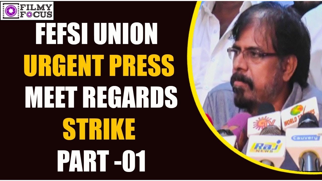 FEFSI Union Urgent Press Meet Regards Strike || Part 01 || Tamil Focus ...