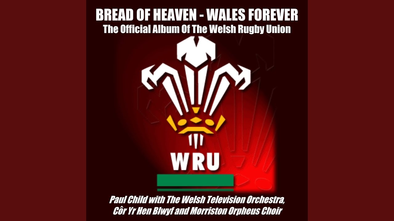 Bread Of Heaven - Wales Forever - YouTube