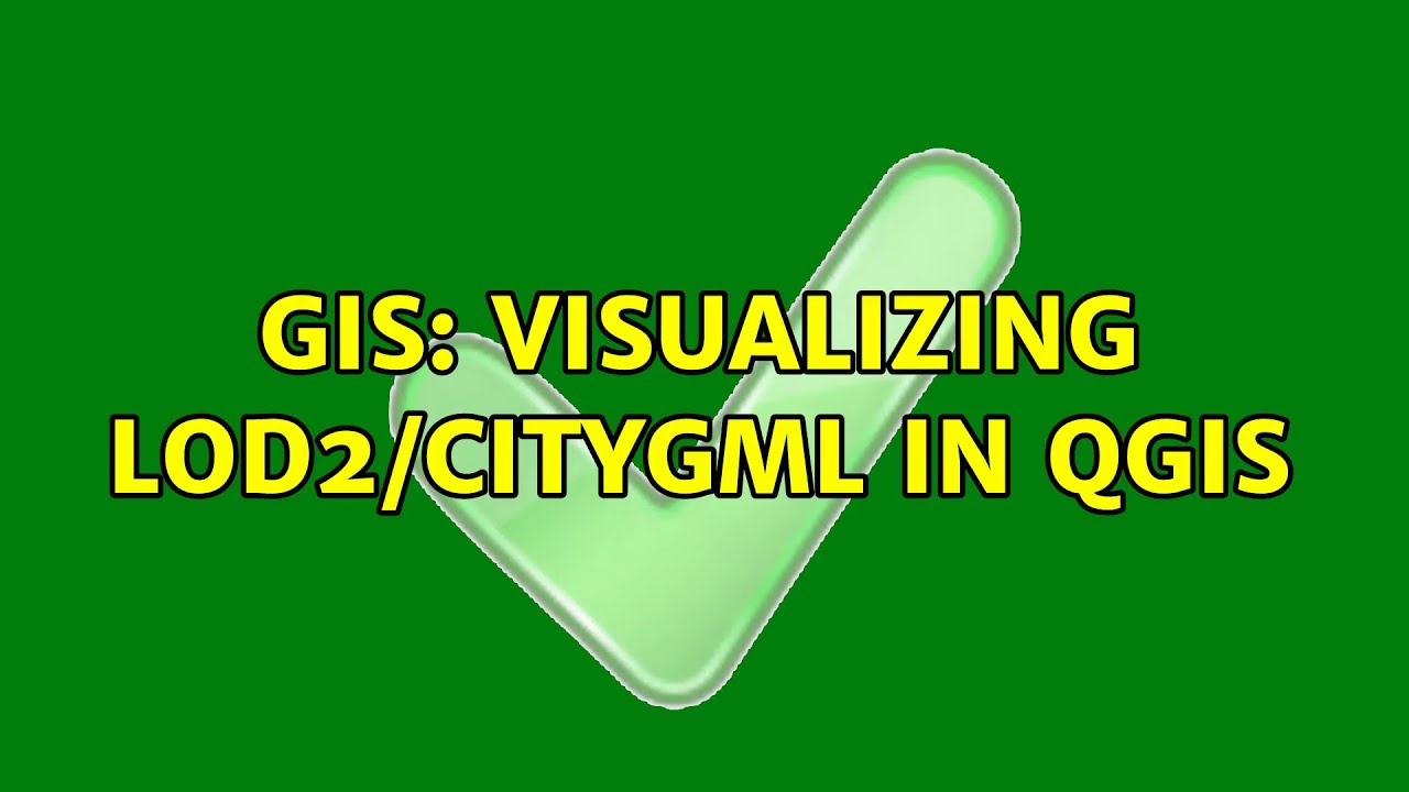GIS: Visualizing LOD2/citygml in QGIS - YouTube