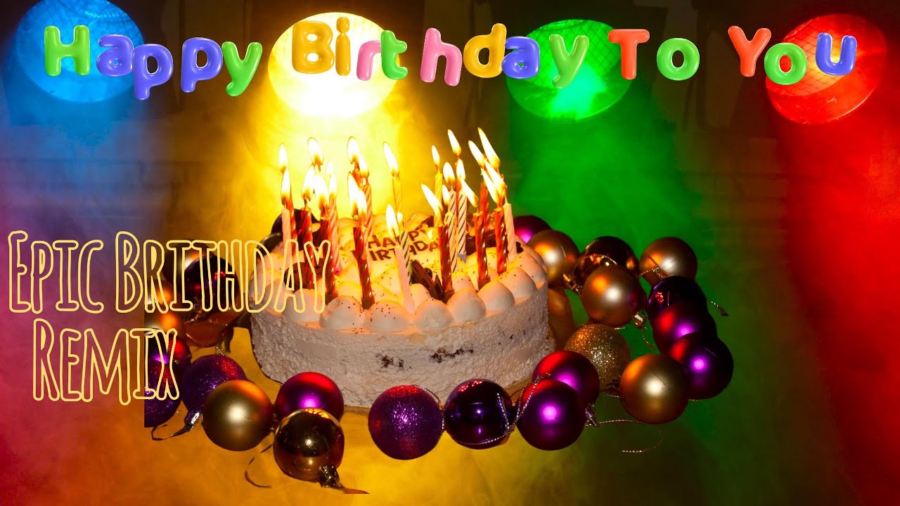 Epic Brithday | Happy birthday song | vina house remix #epicbirthday # ...