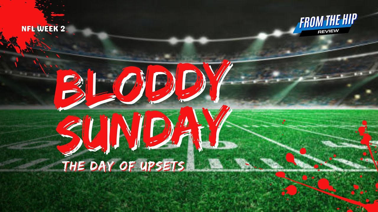 Bloody Sunday - Reactions to the upsets from Week 2 - 2024 NFL Season ...