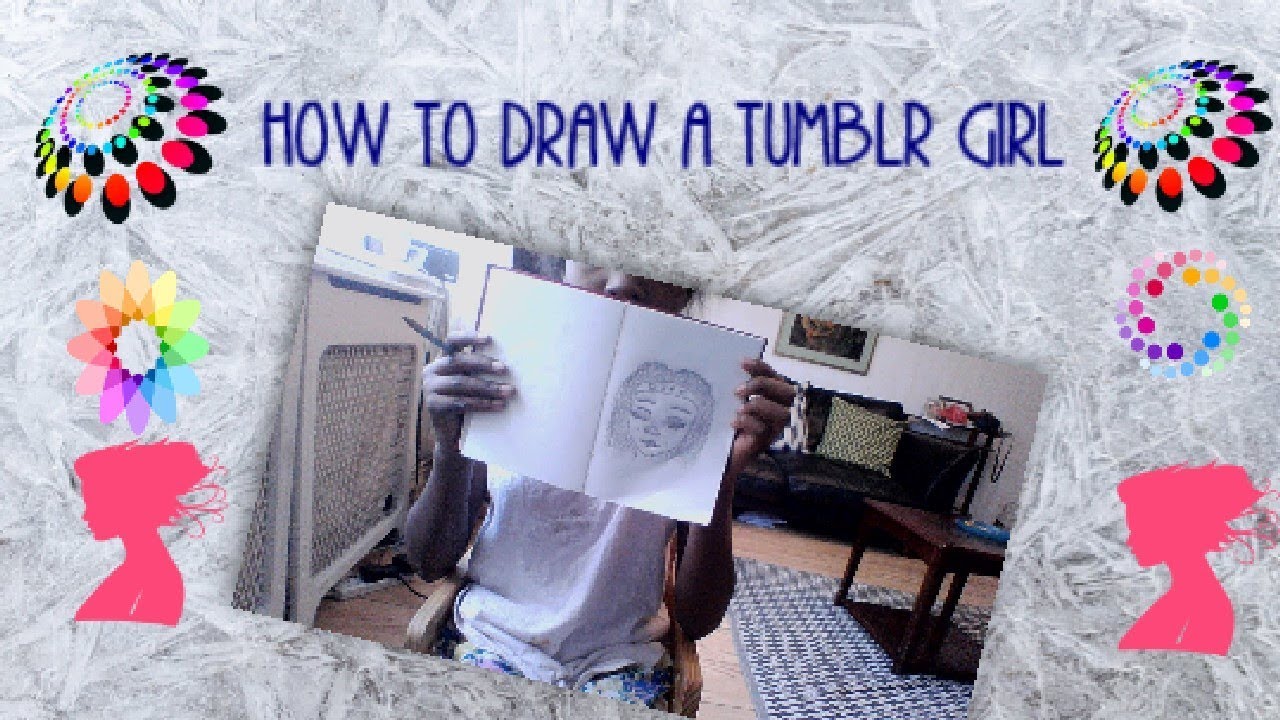 how to draw a tumblr girl :D!!! - YouTube
