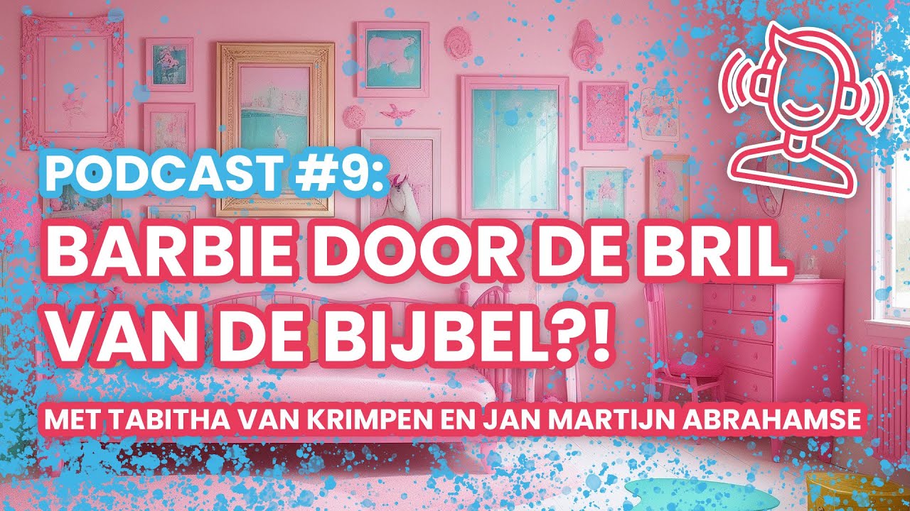 #9 - Barbie door de bril van de Bijbel?! Met Tabitha van Krimpen en Jan ...