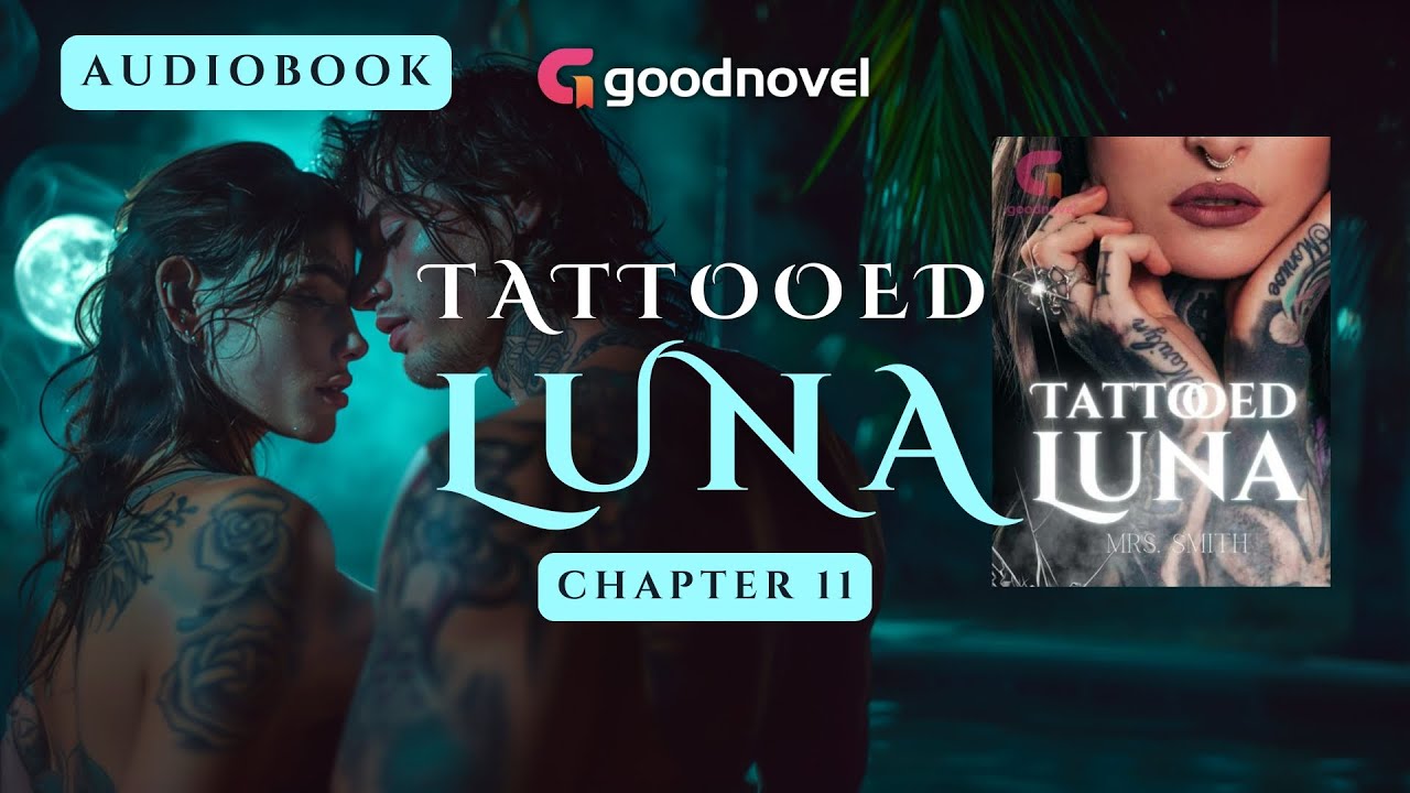Tattooed Luna | Chapter 11 | HD Audiobook Version | Listen Now! - YouTube