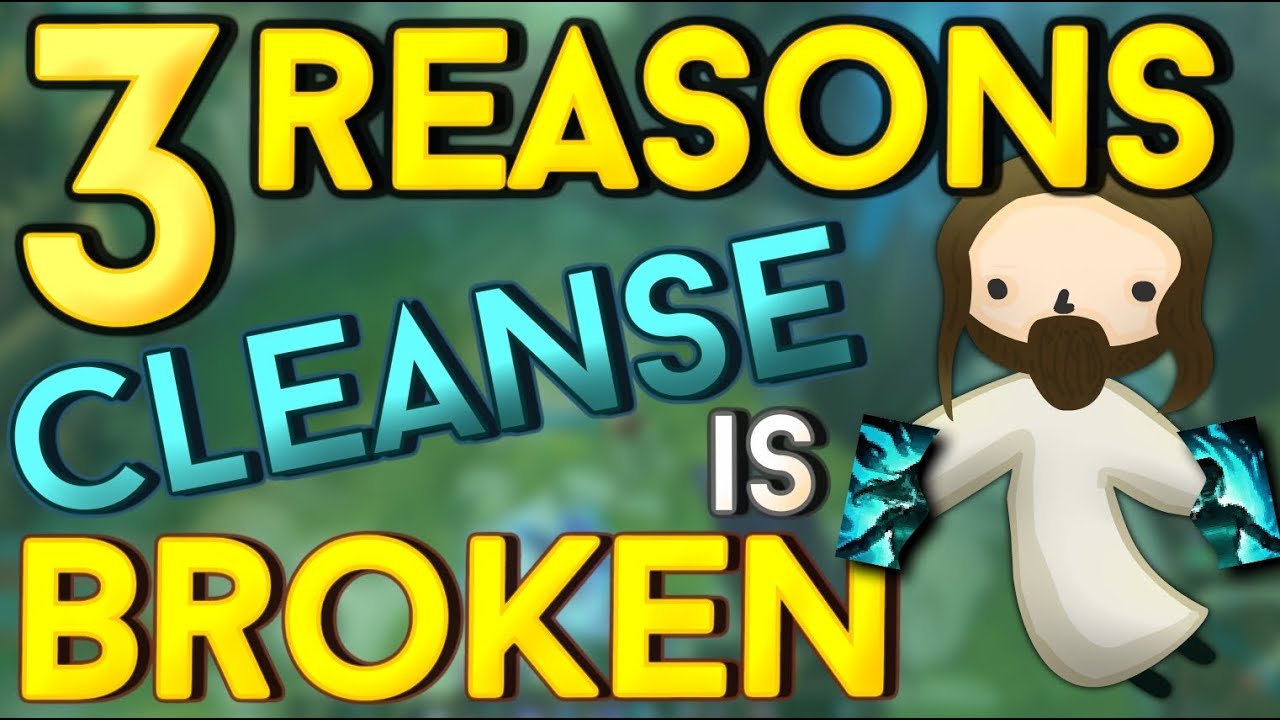 3 Reasons Cleanse is Broken in League of Legends - YouTube