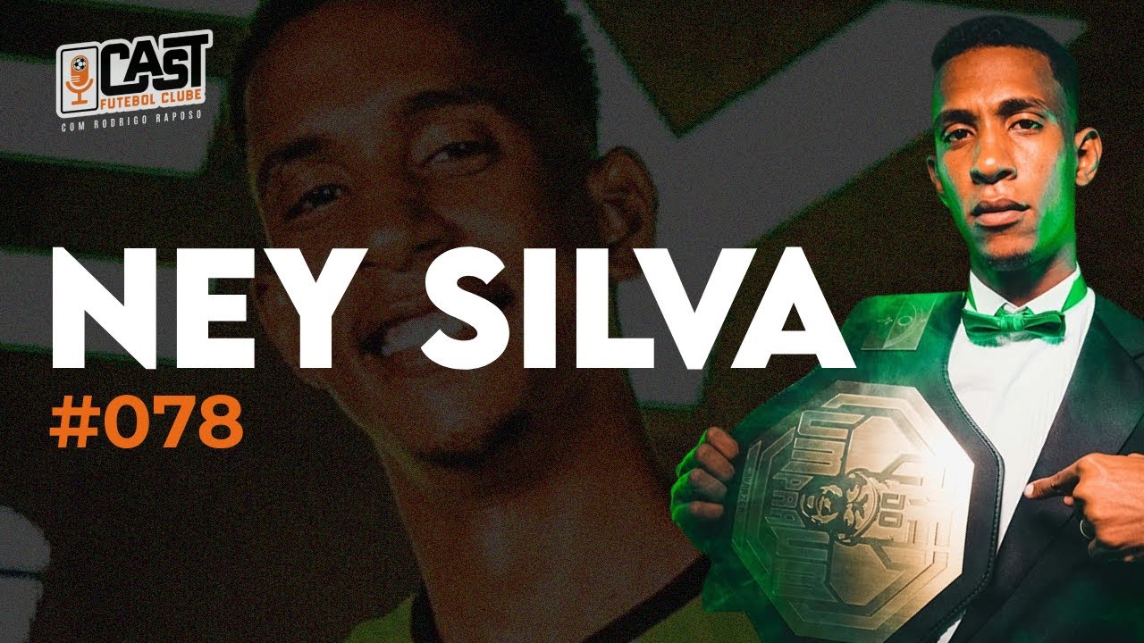 NEY SILVA, Cast FC #078 #1x1 - YouTube