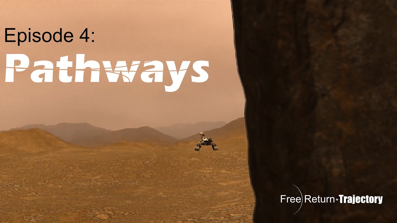 Free Return Trajectory: Episode 4 - Pathways - YouTube