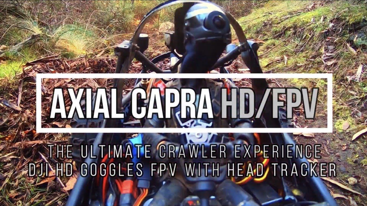 AXIAL CAPRA with DJI HD FPV | EPIC CRAWLER EXPERIENCE | Axial | Capra ...