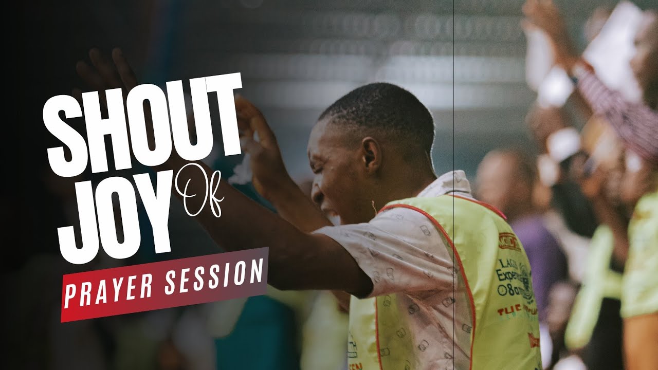 SHOUT OF JOY DELIVERANCE PRAYER || THURS. COUNSELLING & DELIVERANCE ...