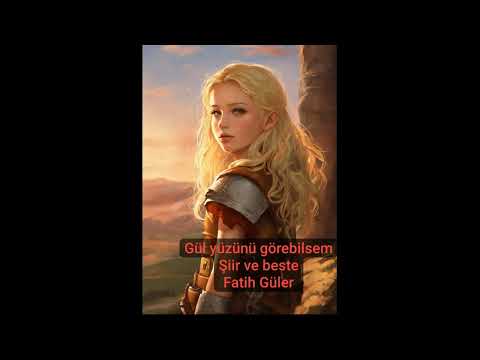 GÜL YÜZÜNÜ GÖREBİLSEM