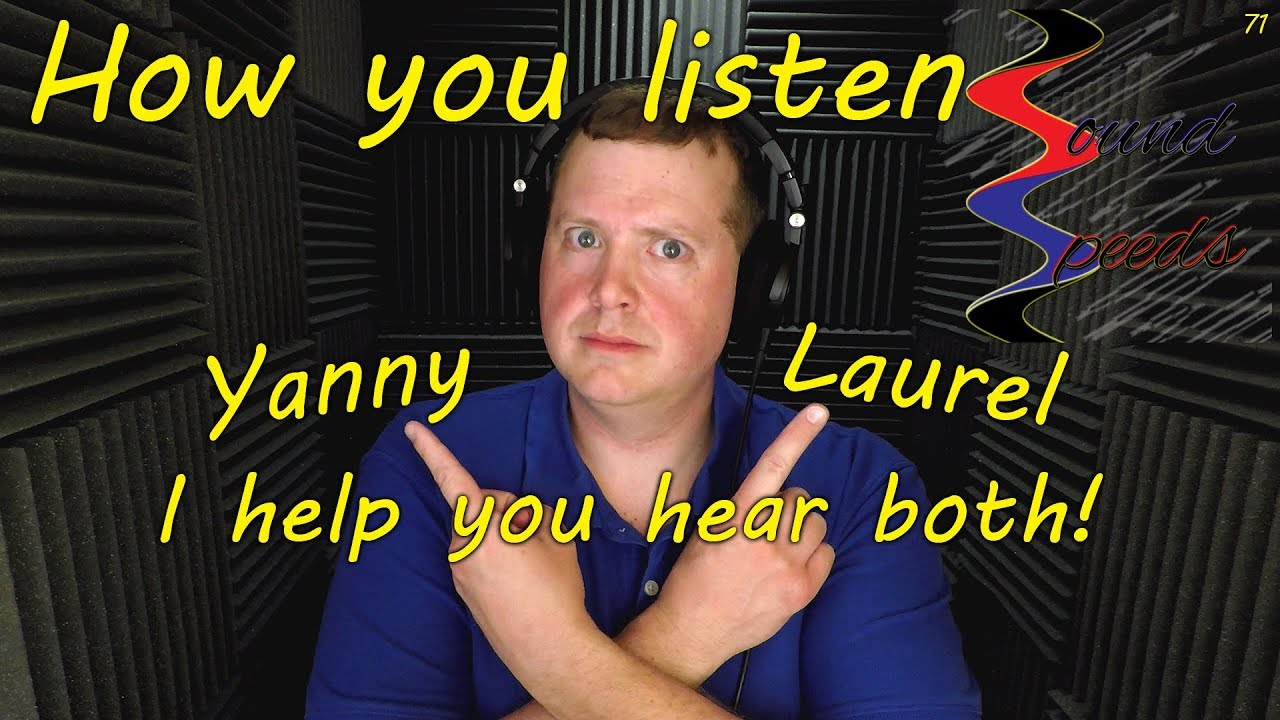 How you listen + Yanny and Laurel. I help you hear both! Sound Speeds ...