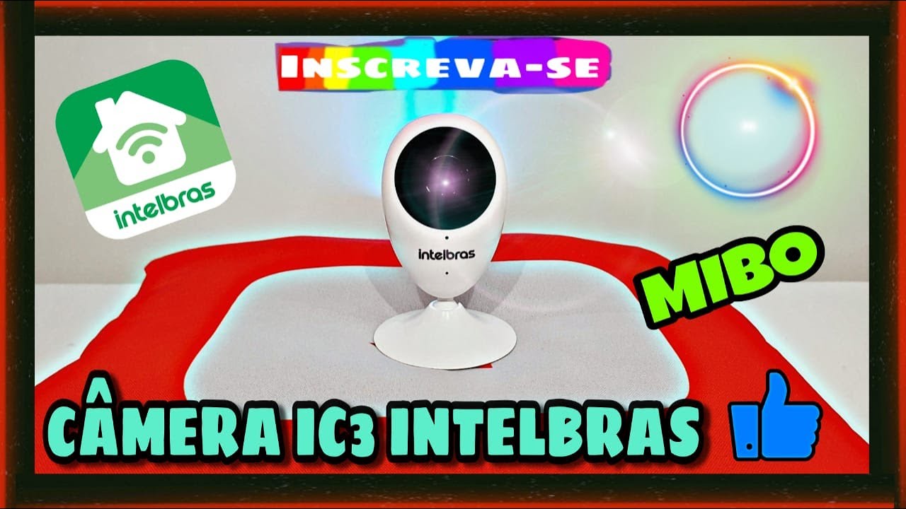 CAMERA WIFI HD IC3 MIBO INTELBRAS. - YouTube