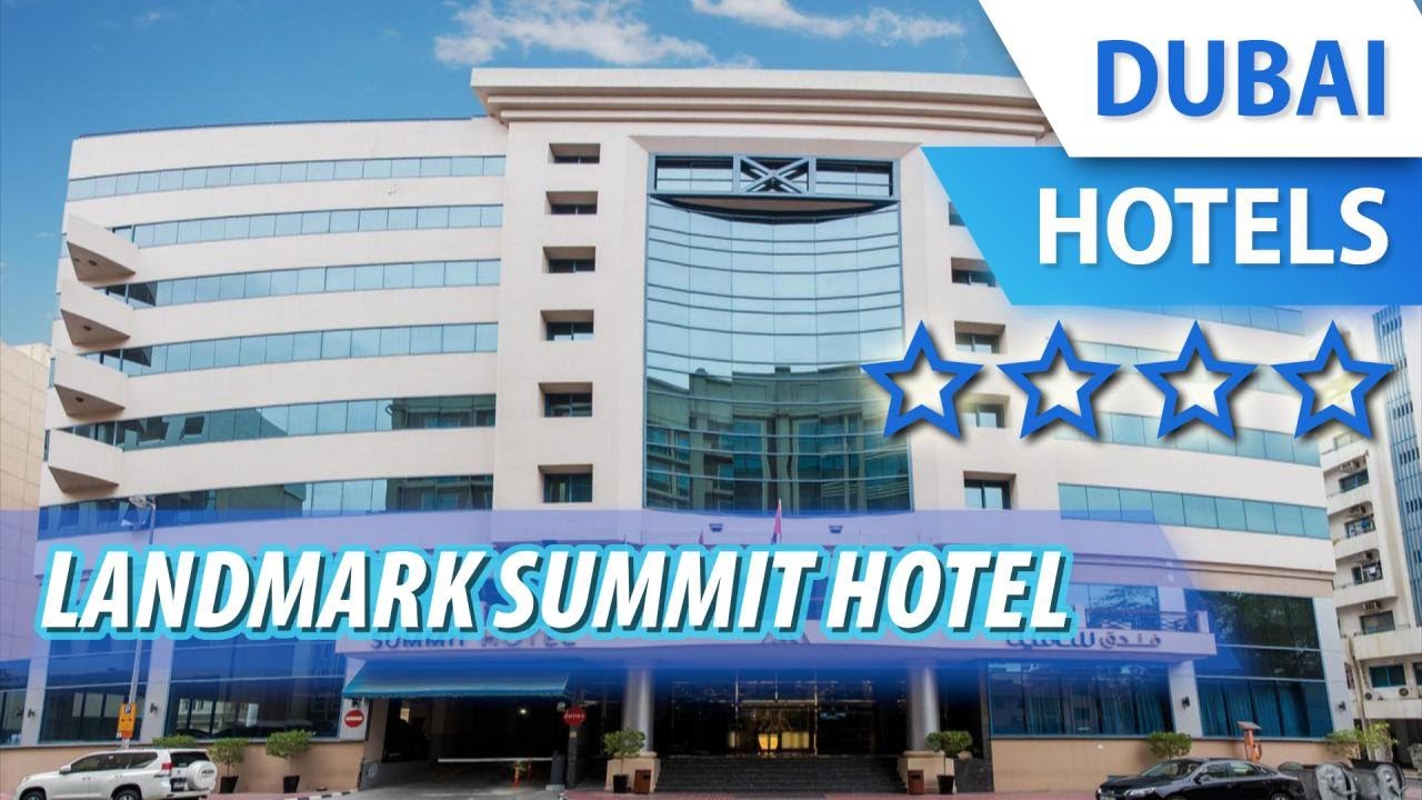 Landmark Summit Hotel 4 ⭐⭐⭐⭐ | Review Hotel in Dubai, UAE - YouTube