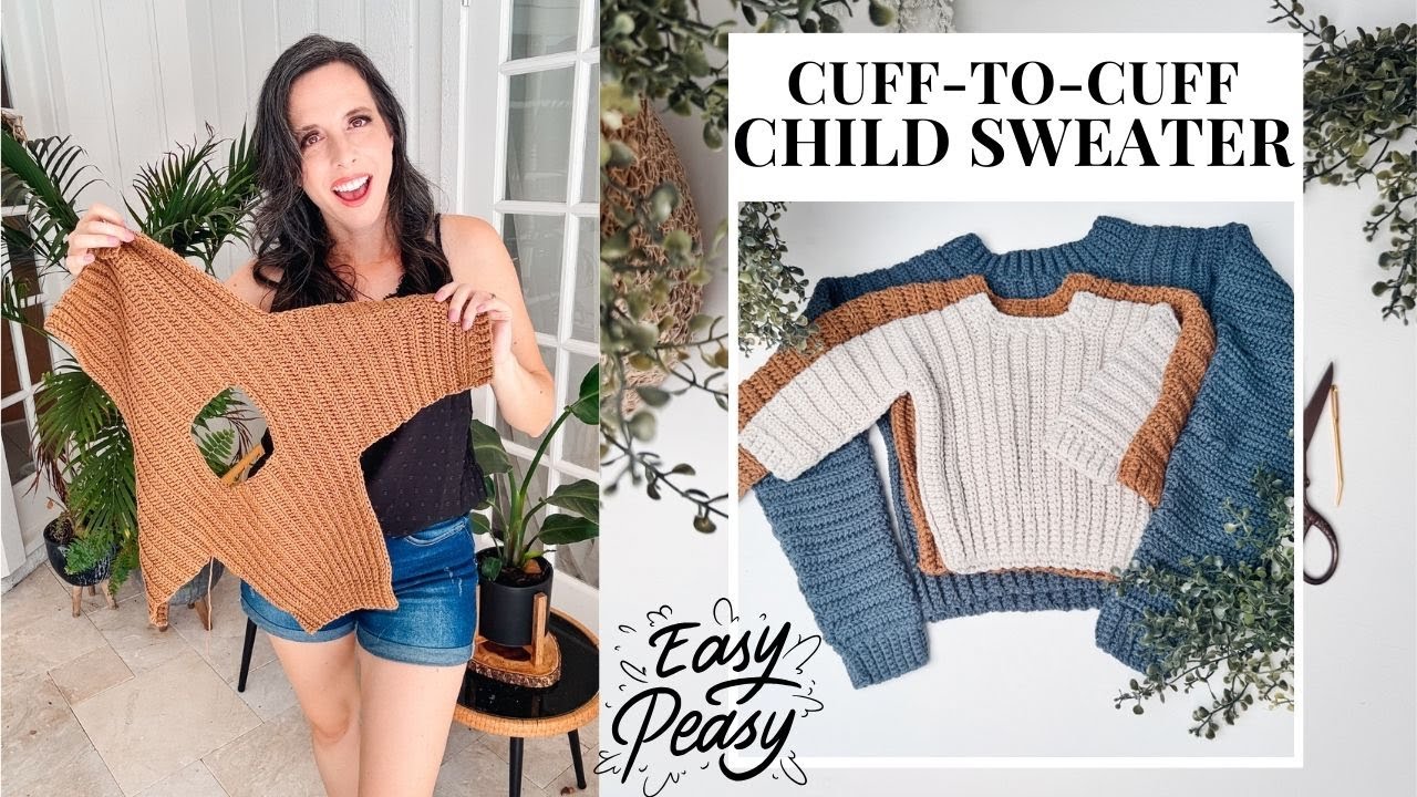 Easy Cuff to Cuff Crochet Child Sweater Pattern - Made in One Piece ...