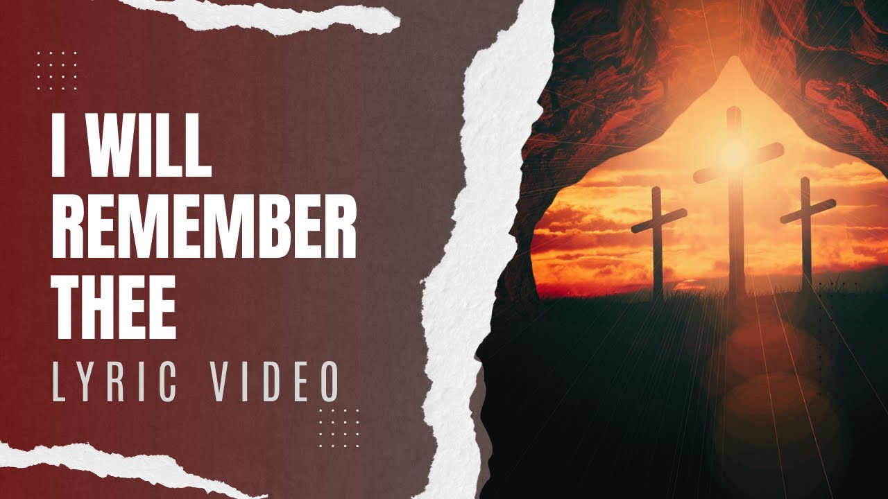 I WILL REMEMBER THEE (TRADITIONAL HYMN) - COVER WITH LYRICS - YouTube