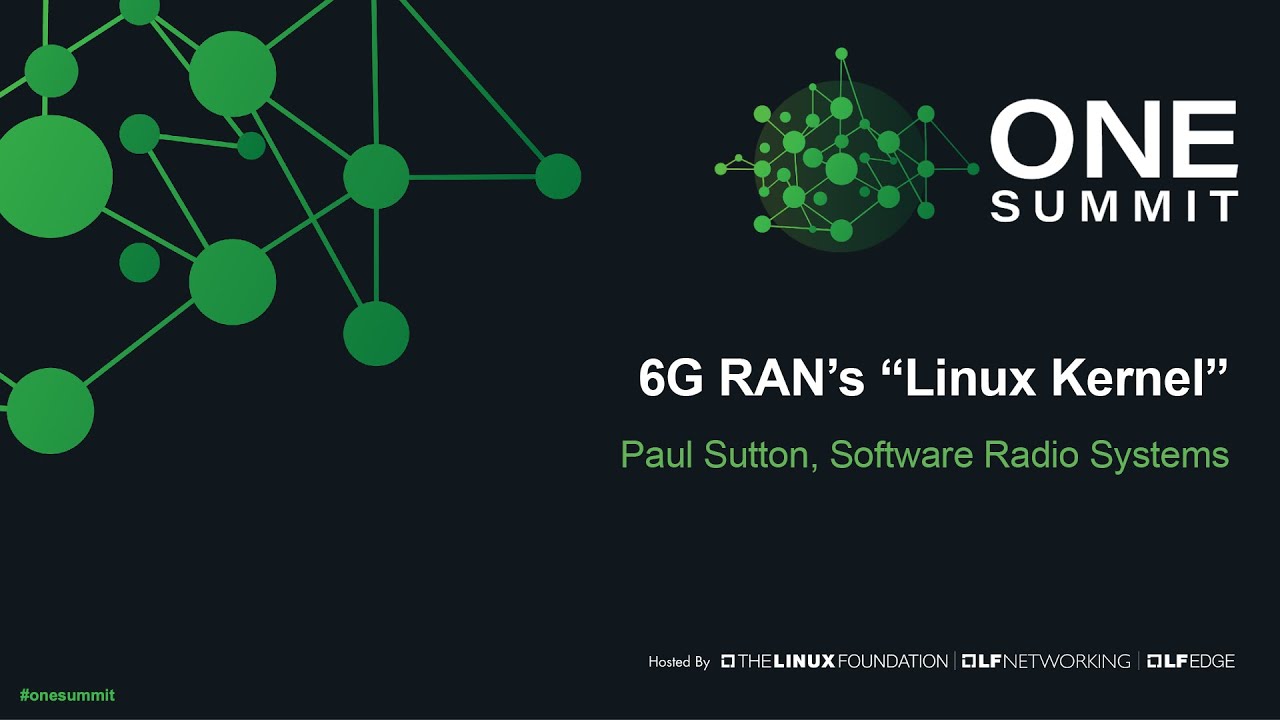 6G RAN's "Linux Kernel" - Paul Sutton, Software Radio Systems - YouTube