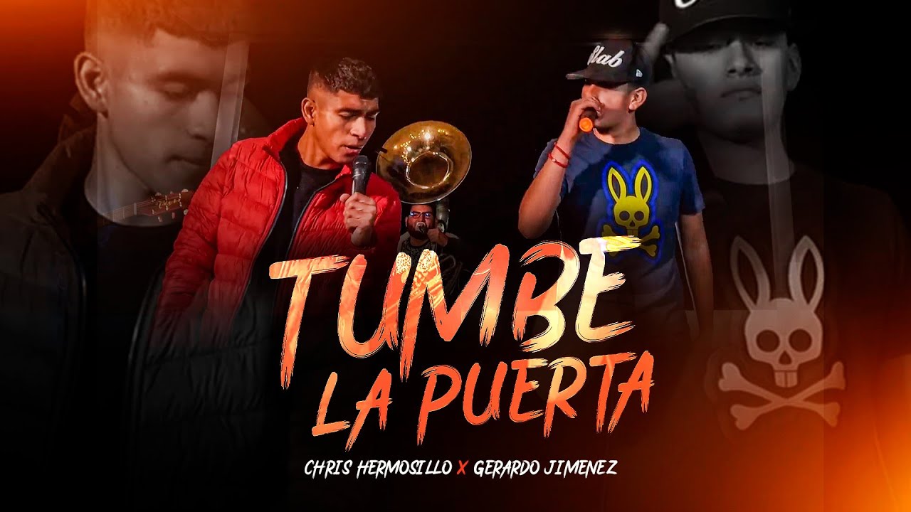 Chris Hermosillo X Gerardo Jimenez - Tumbe La Puerta - YouTube
