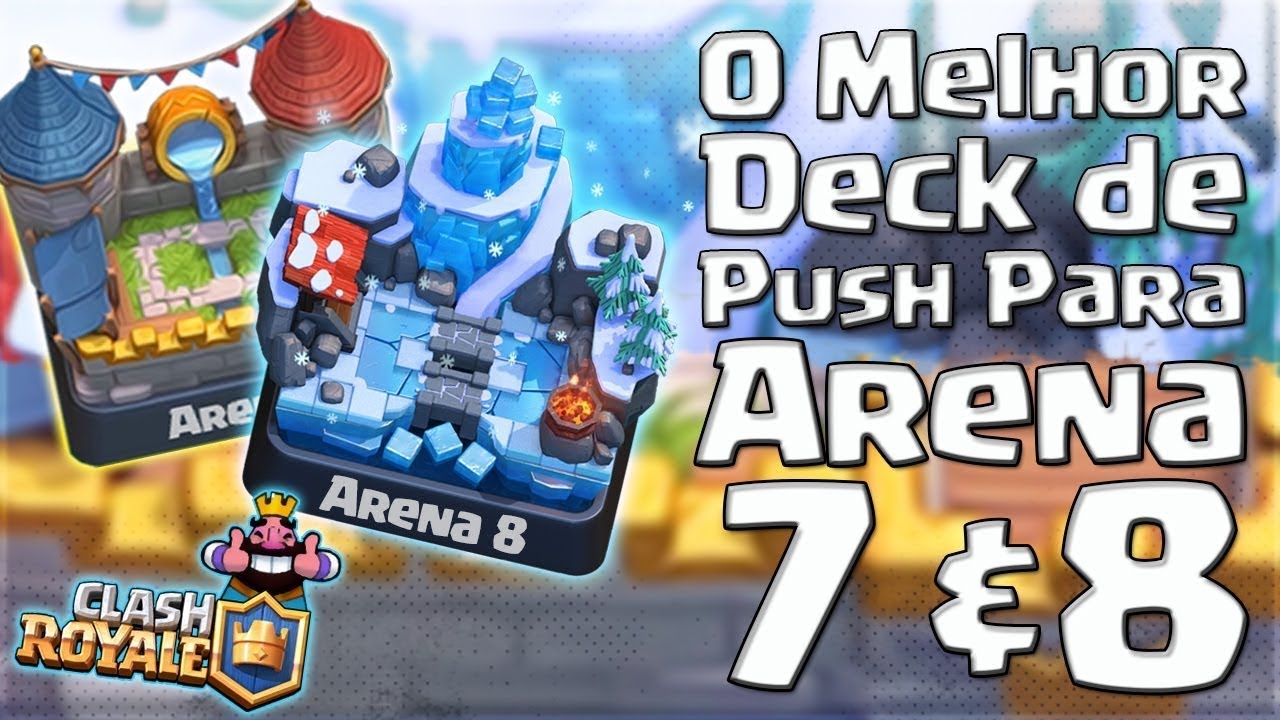 Subindo para arena 8!!!melhor deck de todos!!!! - YouTube