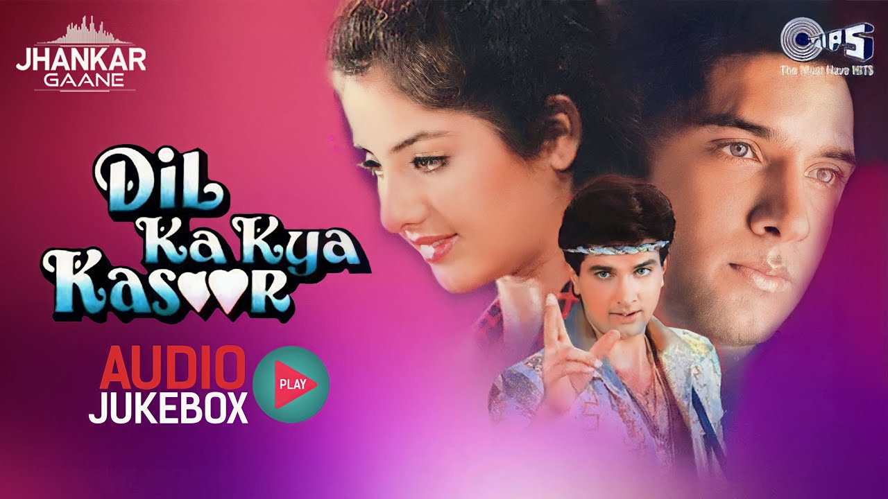 Dil Ka Kya Kasoor (Jhankar) | Audio Jukebox | Divya Bharti | Dil Ka Kya ...