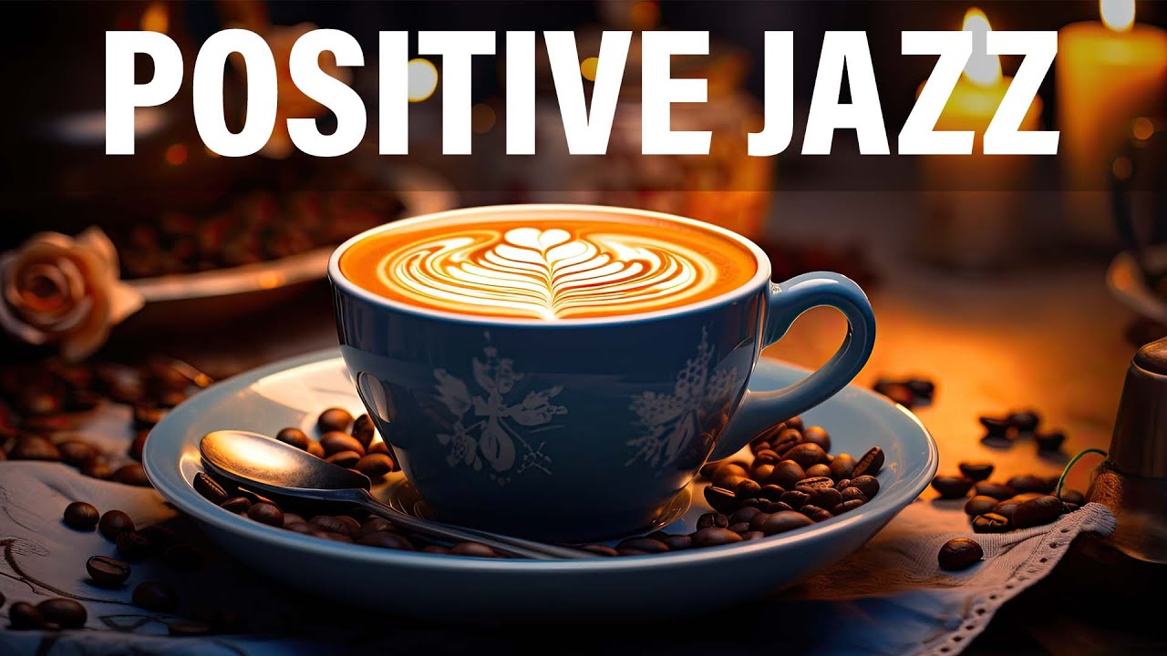 Positive Jazz - Romantic And Cozy Autumn Bossa Nova Positive Jazz Music ...