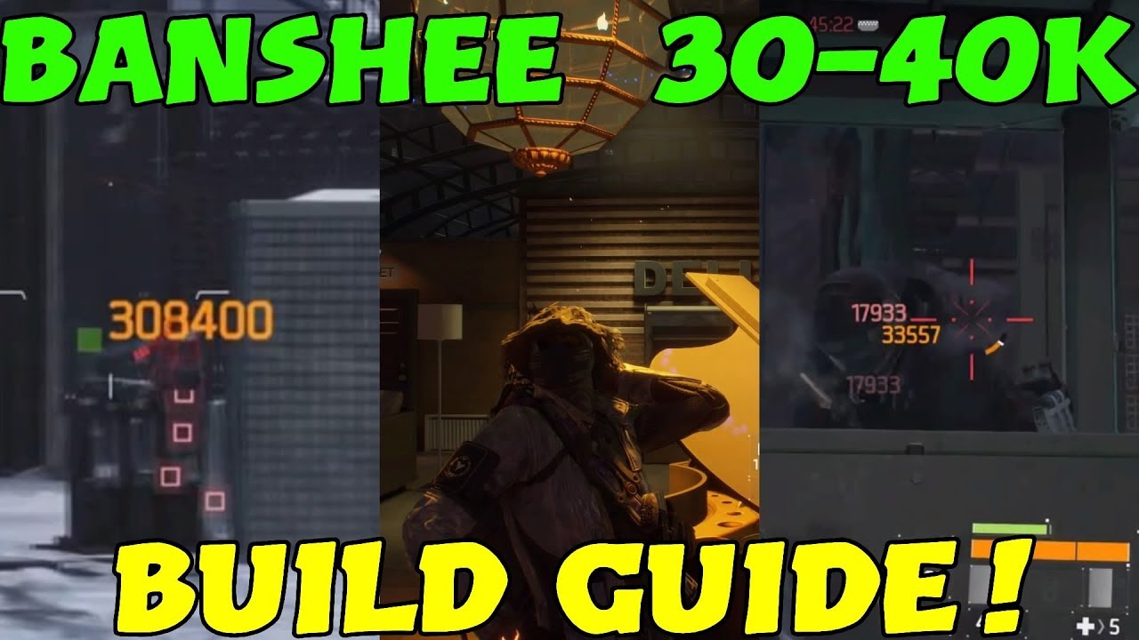 Ultimate Banshee 30-40K Crit BUILD GUIDE! -The Division 1.8.3 - YouTube