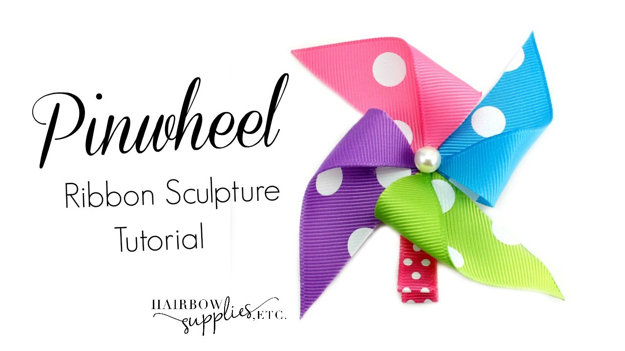 Pinwheel Ribbon Sculpture Tutorial - Hair Bow Tutorial Ribbon Hairbow ...