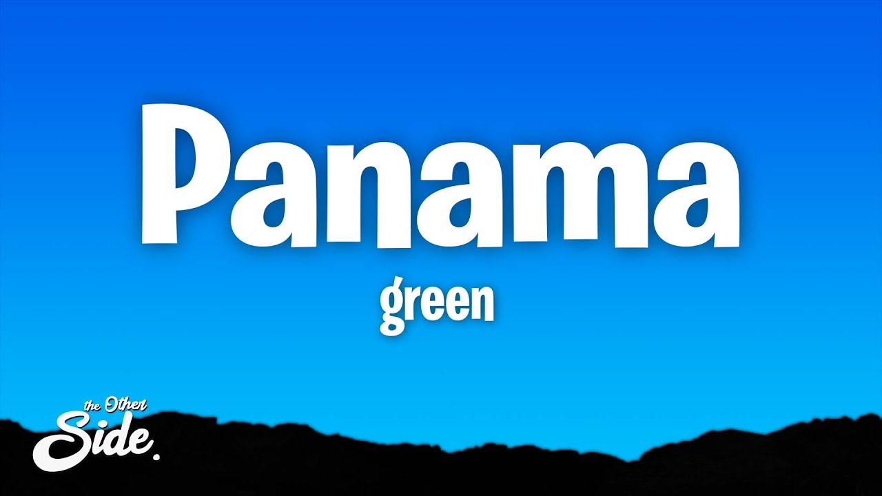 GReeN - Panama (Testo/Lyrics) - YouTube